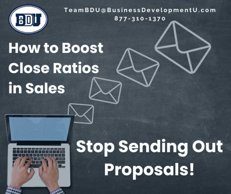 How to Boost Close Ratios in Sales: Stop Sending Out Proposals ...